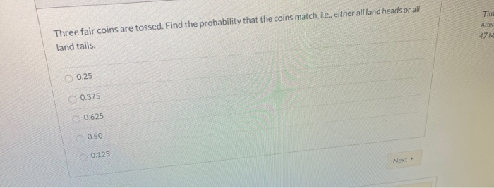 Solved Three fair coins are tossed. Find the probability | Chegg.com