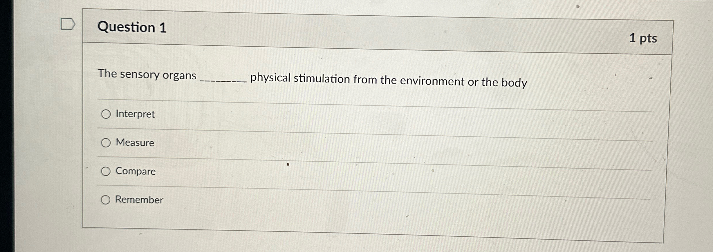 Solved Question 11 ptsThe sensory organs physical | Chegg.com Solved Question 11 ptsThe sensory organs physical | Chegg.com