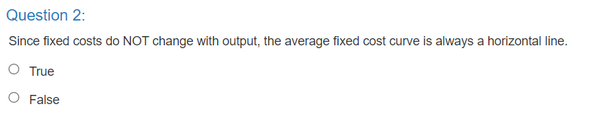 Solved Question 2:Since fixed costs do NOT change with | Chegg.com
