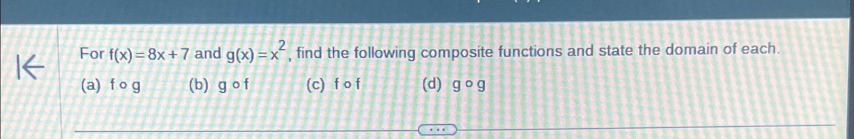 Solved For f(x)=8x+7 ﻿and g(x)=x2, ﻿find the following | Chegg.com