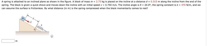 Solved A spring is attached to an inclined plane as shown in | Chegg.com