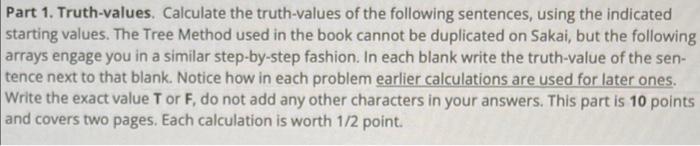 Solved Part 1. Truth-values. Calculate the truth-values of | Chegg.com