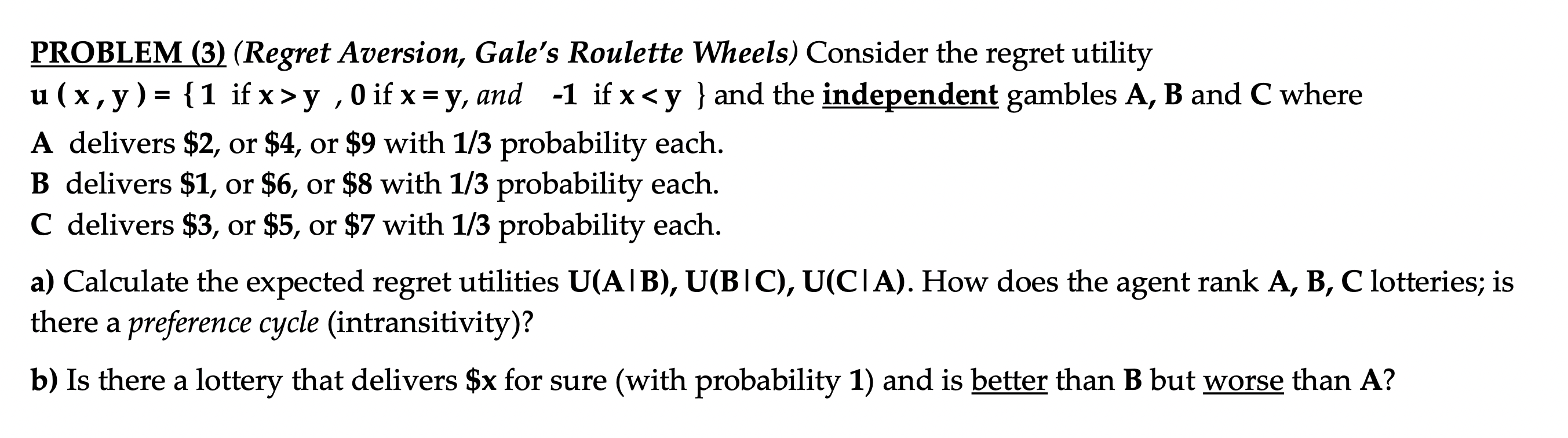 PROBLEM (3) (Regret Aversion, Gale's Roulette | Chegg.com