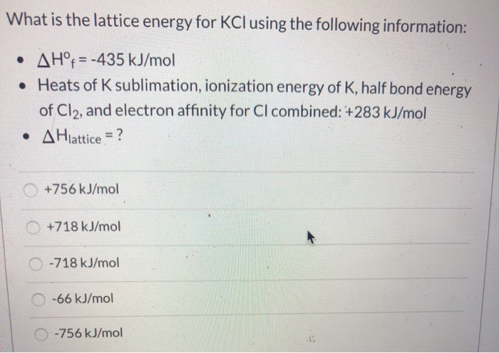 Solved What is the lattice energy for KCl using the | Chegg.com