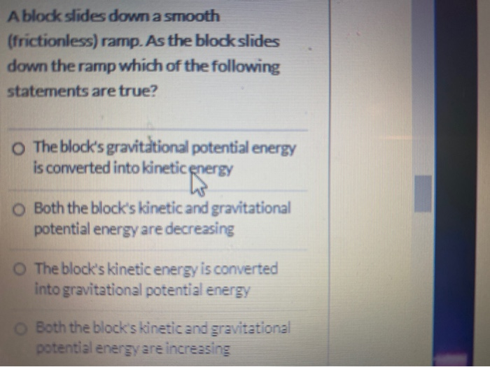 Solved A block slides down a smooth (frictionless) ramp. As | Chegg.com
