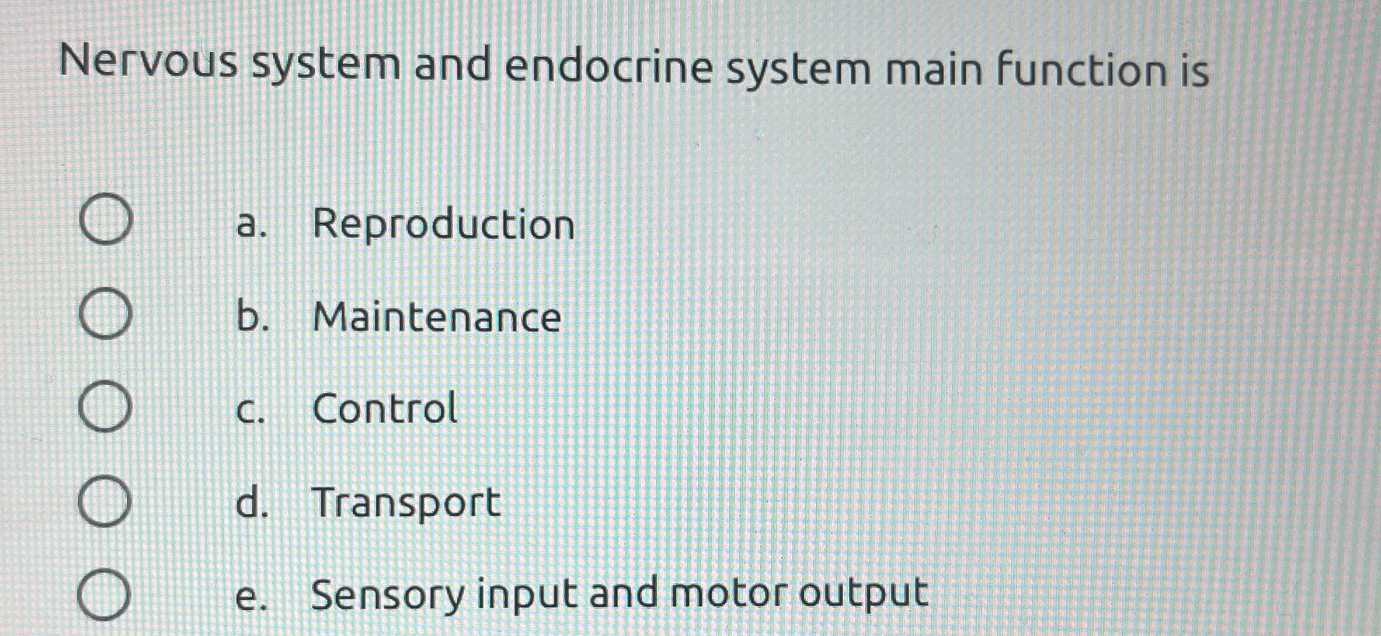 Solved Nervous system and endocrine system main function | Chegg.com