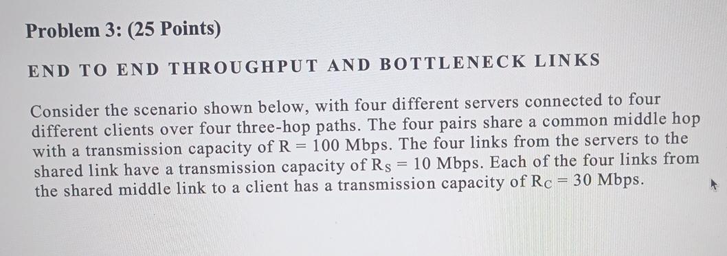 Solved Problem 3: (25 ﻿Points)END TO END THROUGHPUT AND | Chegg.com