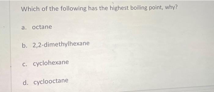 Solved Which of the following has the highest boiling point, | Chegg.com