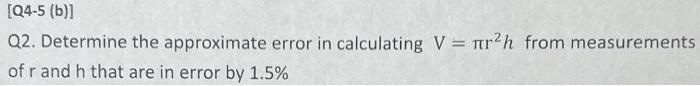 Solved Q2. Determine the approximate error in calculating | Chegg.com