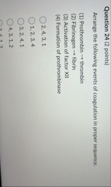 Solved Question 24 (2 ﻿points)Arrange the following events | Chegg.com