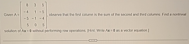 Solved Given A=[835-41-5-5-1-4505], ﻿observe that the first | Chegg.com