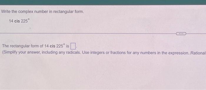 Solved Write the complex number in rectangular form. | Chegg.com
