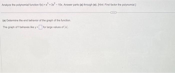 Solved Analyze the polynomial function f(x)=x3+3x2−10x. | Chegg.com