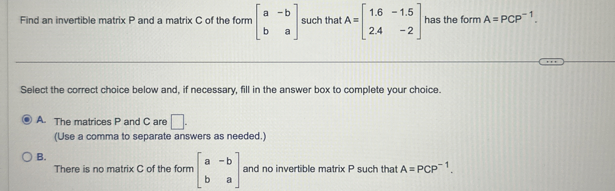 Solved Find an invertible matrix P ﻿and a matrix C ﻿of the | Chegg.com