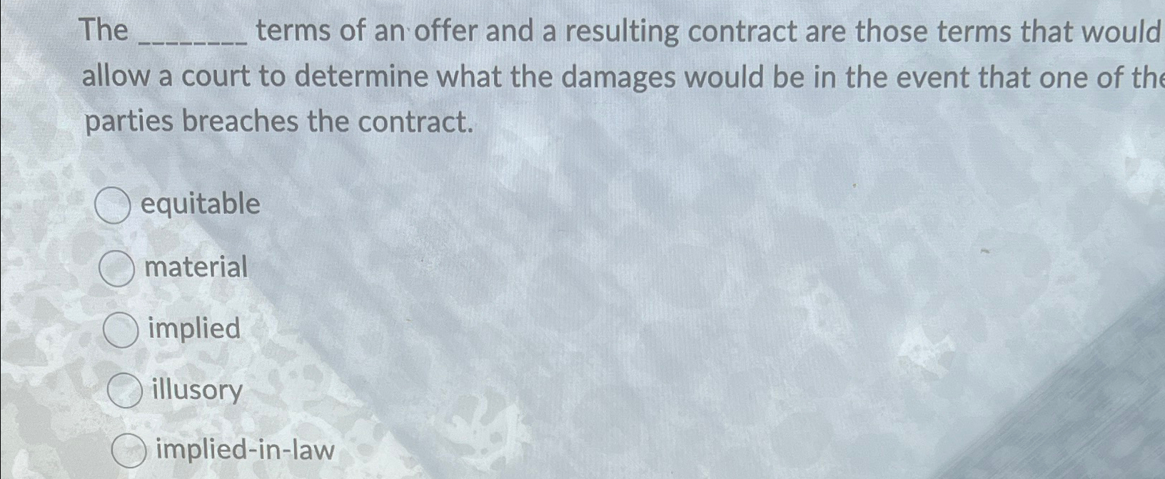 Solved The terms of an offer and a resulting contract are | Chegg.com