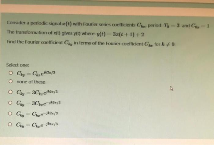 Solved Consider a periodic signal x(t) with Fourier series | Chegg.com