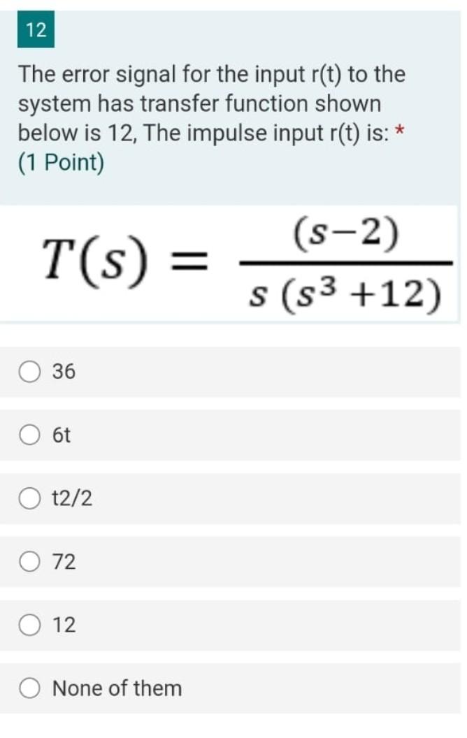 Solved 12 The error signal for the input r(t) to the system | Chegg.com