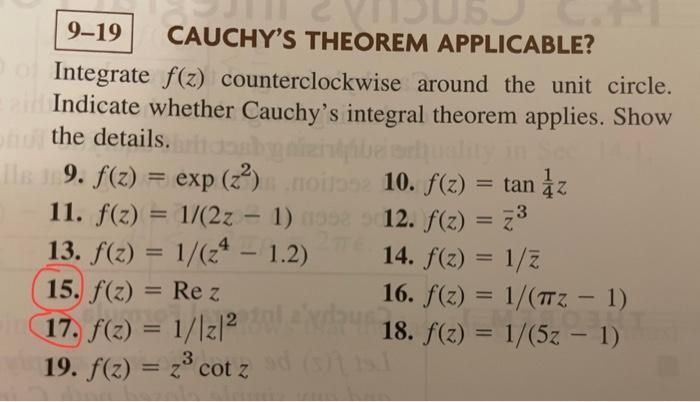 Solved 9-19 CAUCHY'S THEOREM APPLICABLE? Integrate f(z) | Chegg.com