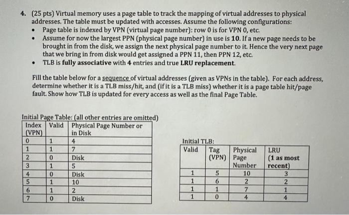 Solved 4. ( 25pts ) Virtual memory uses a page table to | Chegg.com