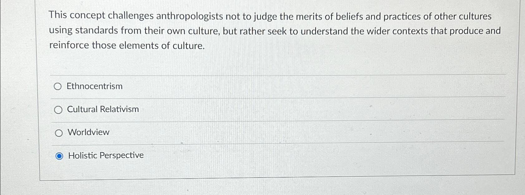 Solved This concept challenges anthropologists not to judge | Chegg.com