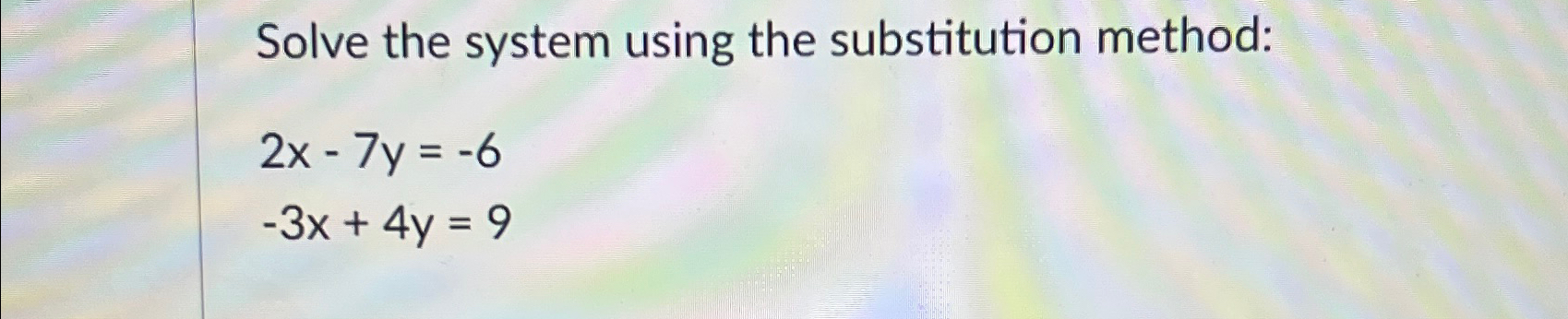 Solved Solve the system using the substitution | Chegg.com