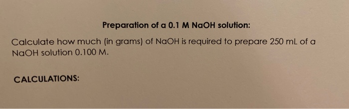 Solved NaOH requires to prepare 250 mL of a NaOH solution | Chegg.com