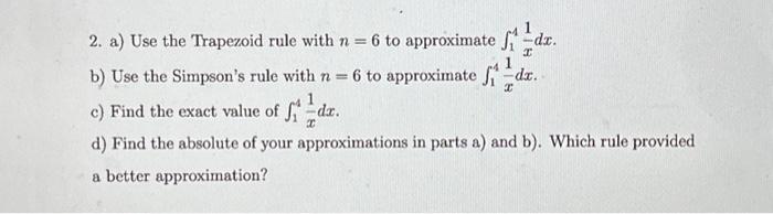 Solved 2. a) Use the Trapezoid rule with n=6 to approximate | Chegg.com