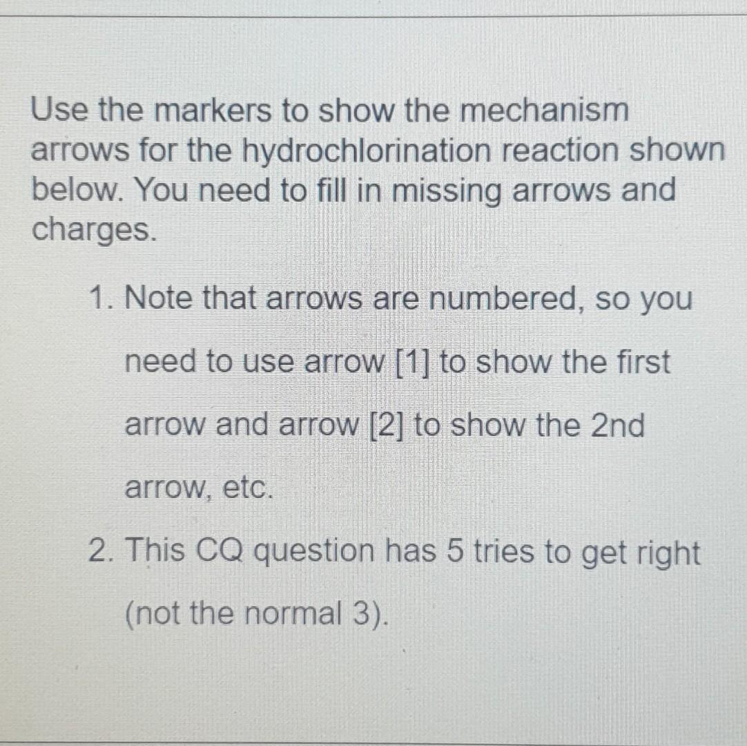 Solved Use the markers to show the mechanism arrows for the | Chegg.com