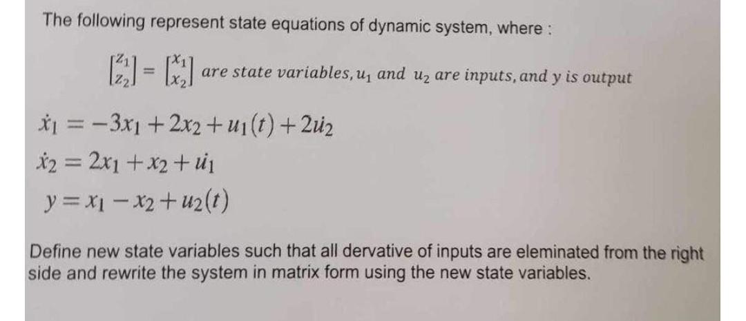 The following represent state equations of dynamic | Chegg.com