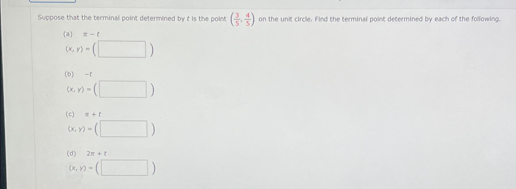 Suppose that the terminal point determined by t ﻿is | Chegg.com