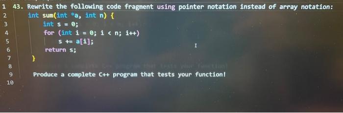 Solved 43. Rewrite the following code fragment using pointer | Chegg.com