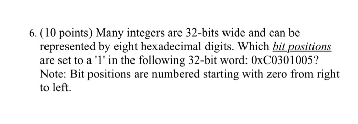 Solved 6. (10 points) Many integers are 32-bits wide and can | Chegg.com