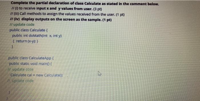 Solved Complete the partial declaration of class Calculate | Chegg.com