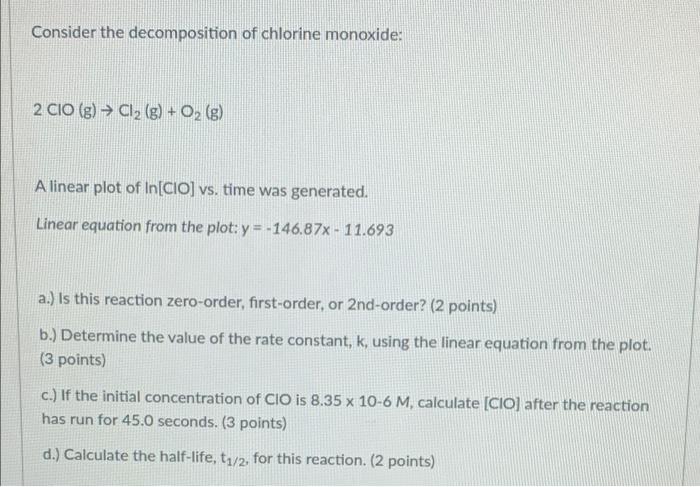 Solved Consider the decomposition of chlorine monoxide: 2 | Chegg.com