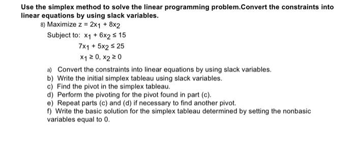 Solved Use the simplex method to solve the linear | Chegg.com