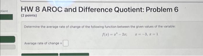 Solved HW 8 AROC and Difference Quotient: Problem 6 (2 | Chegg.com