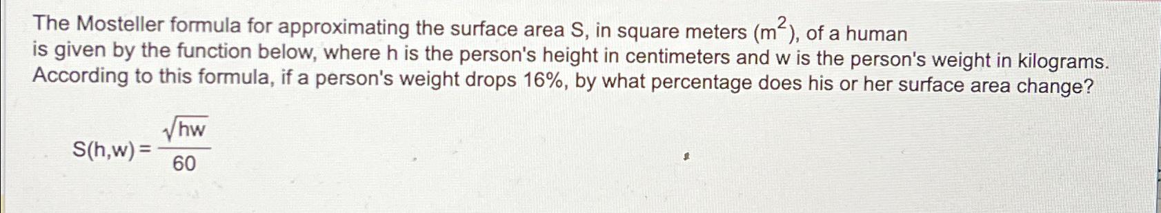 Solved The Mosteller formula for approximating the surface | Chegg.com