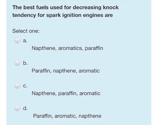 Solved The best fuels used for decreasing knock tendency for | Chegg.com