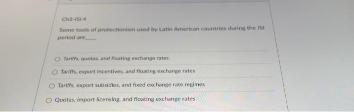 Solved Ch 3-S14 Some tools of protectionism used by Latin | Chegg.com