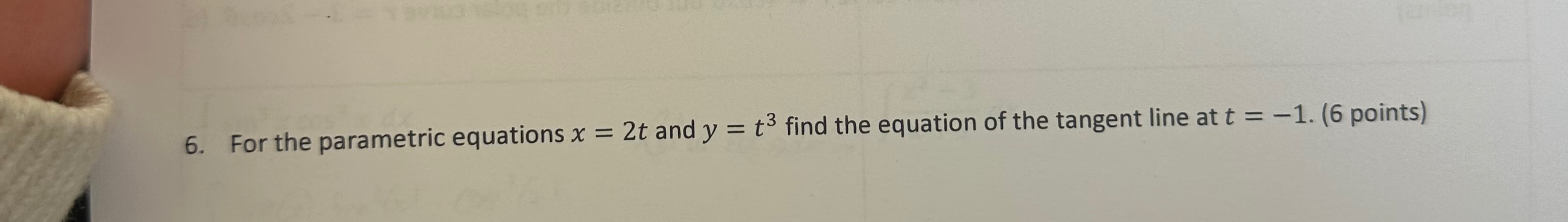 Solved For the parametric equations x=2t ﻿and y=t3 ﻿find the | Chegg.com