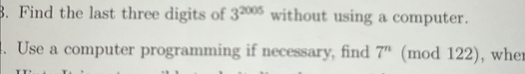 Solved Find the last three digits of 32005 ﻿without using a | Chegg.com