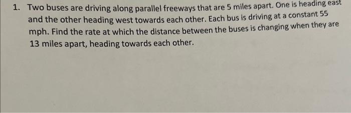 Solved 1. Two buses are driving along parallel freeways that | Chegg.com