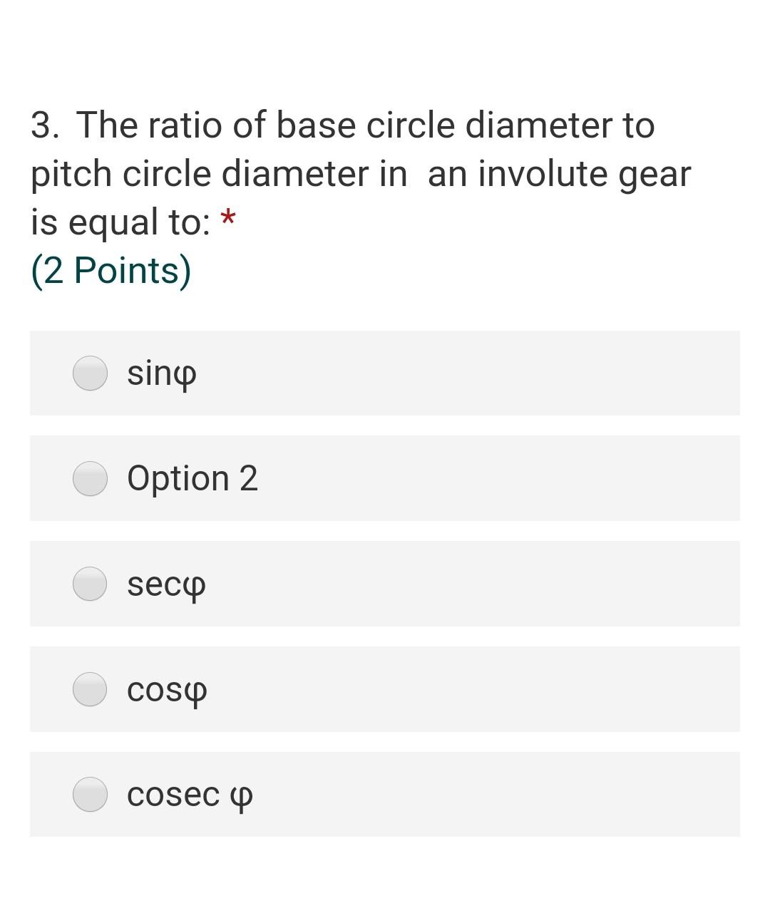Solved 3. The ratio of base circle diameter to pitch circle | Chegg.com