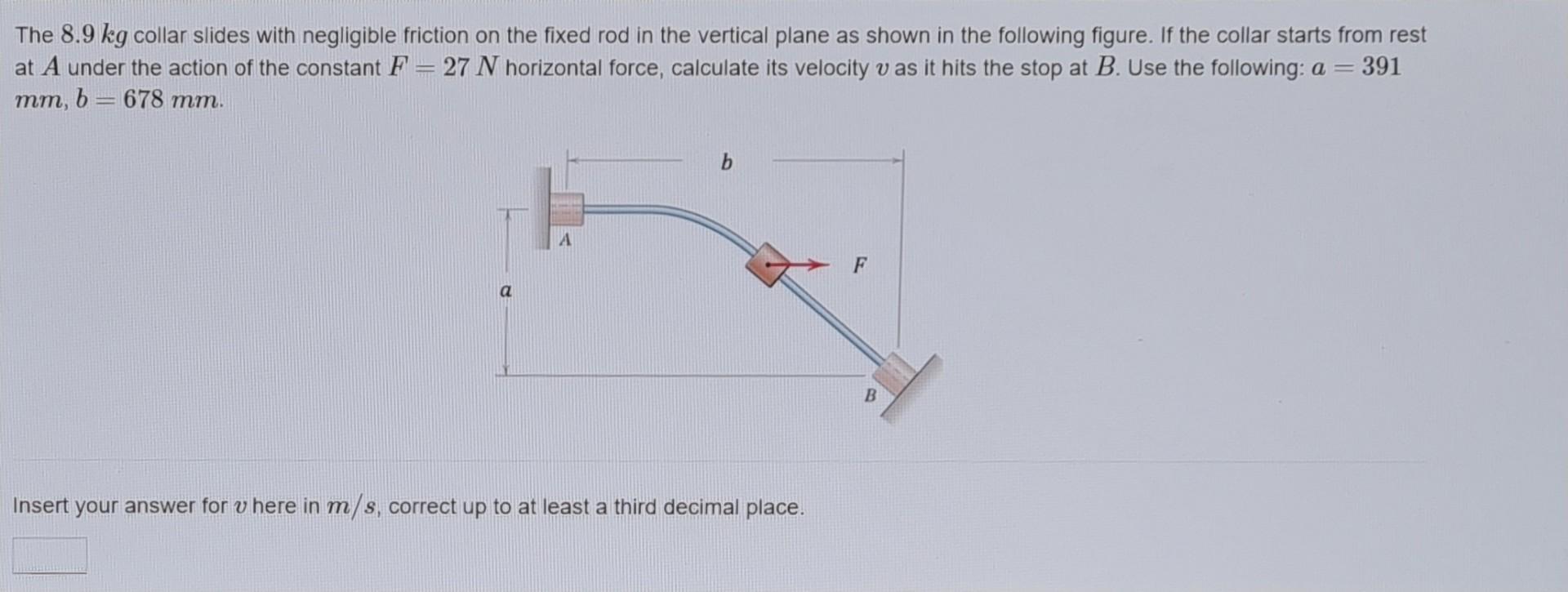Solved The 8.9 kg collar slides with negligible friction on | Chegg.com