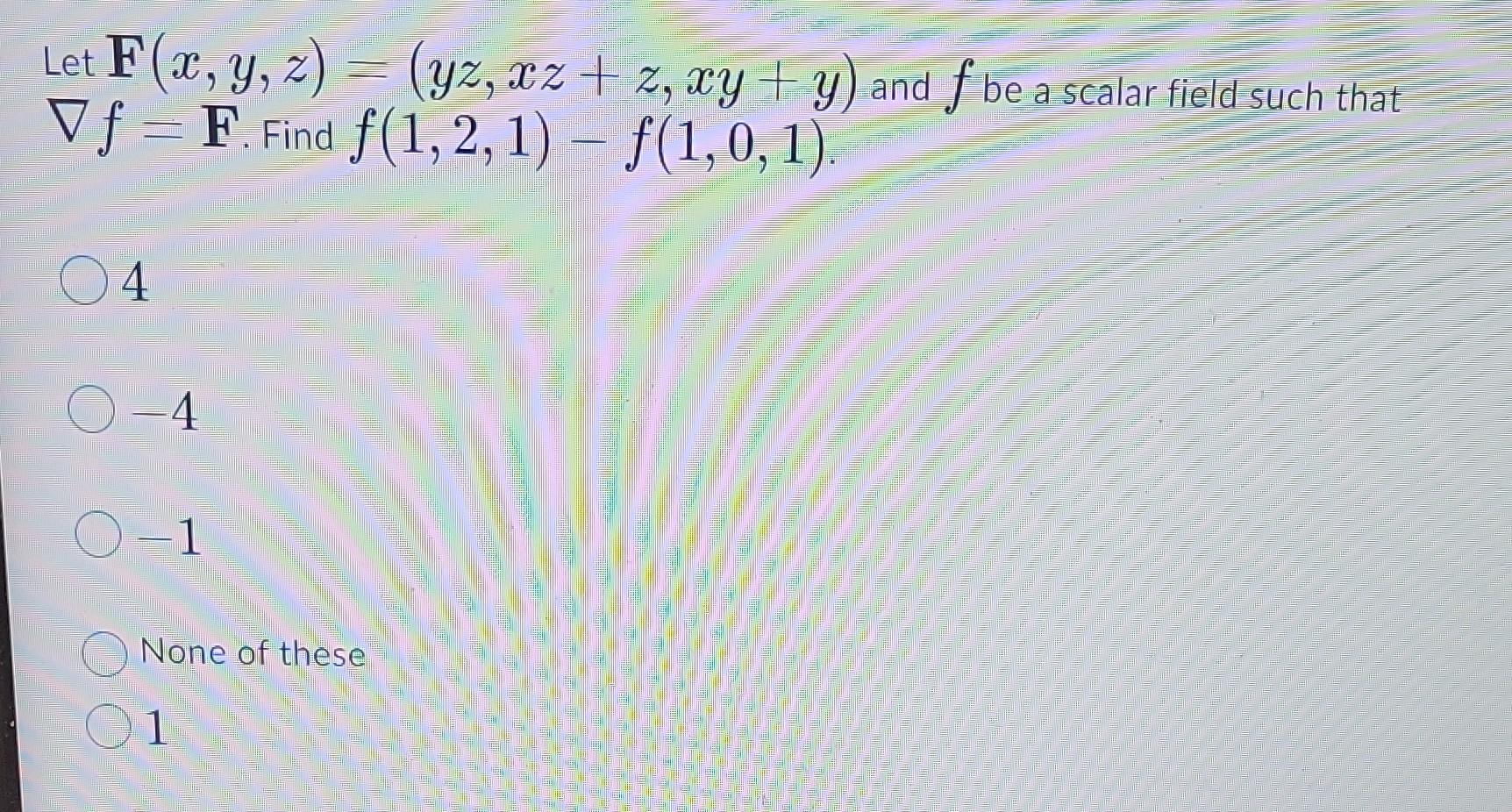 Solved Let F(x,y,z)=(yz,xz+z,xy+y) and f be a scalar field | Chegg.com