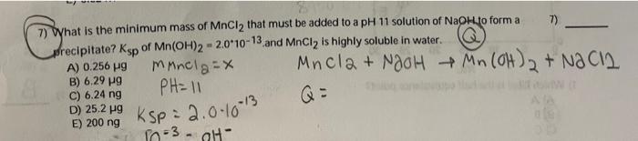 Solved 7) What is the minimum mass of MnCl2 that must be | Chegg.com