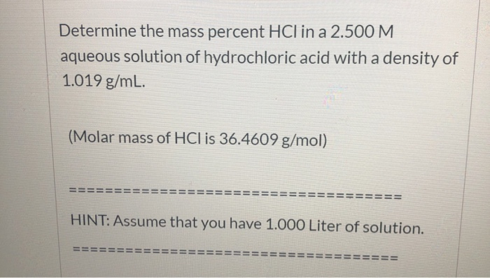 Solved Determine the mass percent HCl in a 2.500 M aqueous | Chegg.com