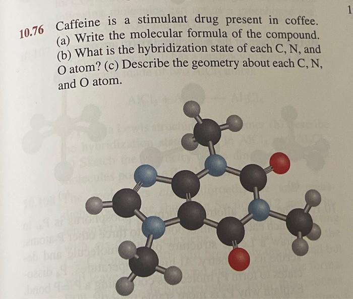 Solved 10.76 Caffeine is a stimulant drug present in coffee. | Chegg.com