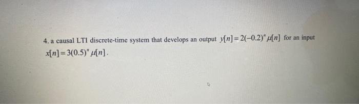 Solved 4. a causal LTI discrete-time system that develops an | Chegg.com