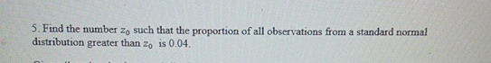 Solved Find the number z0 ﻿such that the proportion of all | Chegg.com